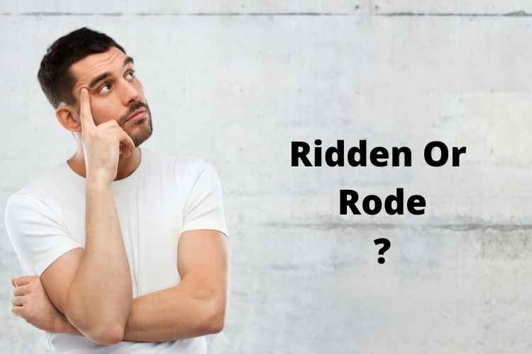 Ridden Or Rode: What's The Difference? - News Daily Times | Your Jab of ...